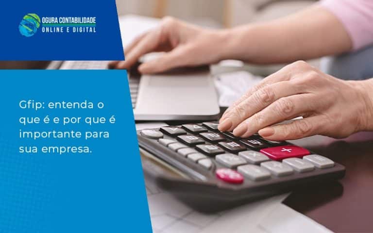 Gfip: entenda o que é e por que é importante para sua empresa.